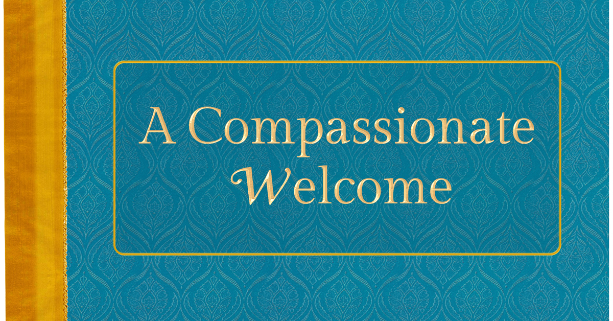 A Compassionate Welcome