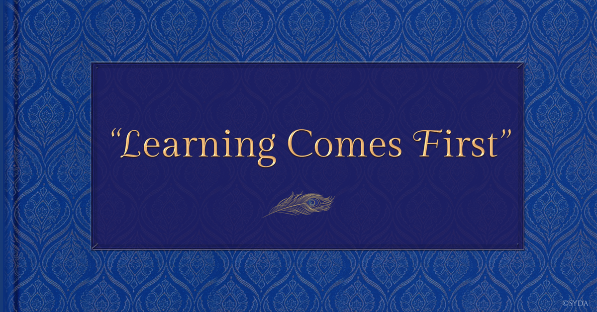 “Learning Comes First”
