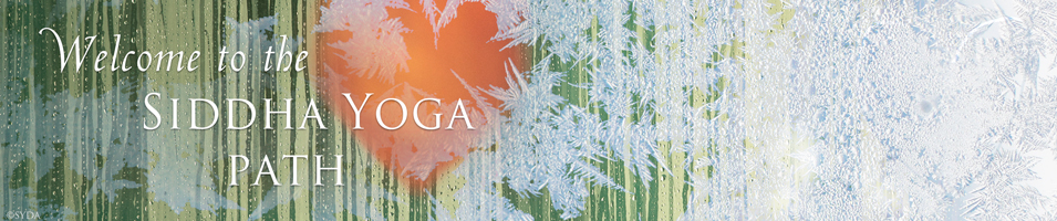 Siddha Yoga path - Gurumayi - Swami Muktananda