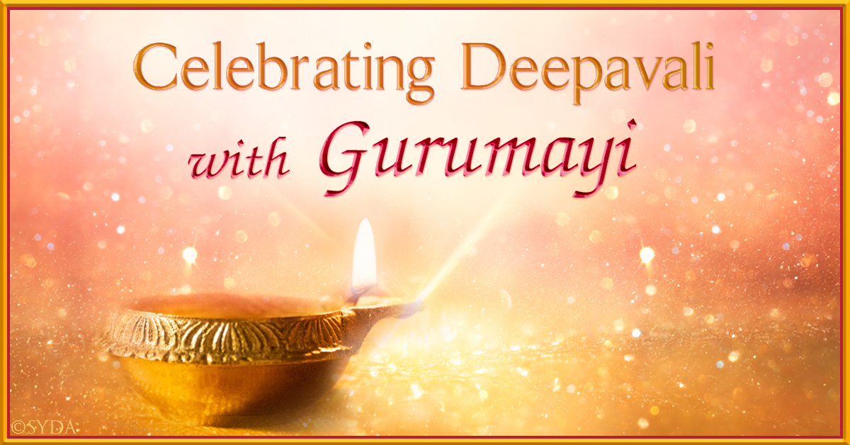 Celebrate Deepavali with Gurumayi!