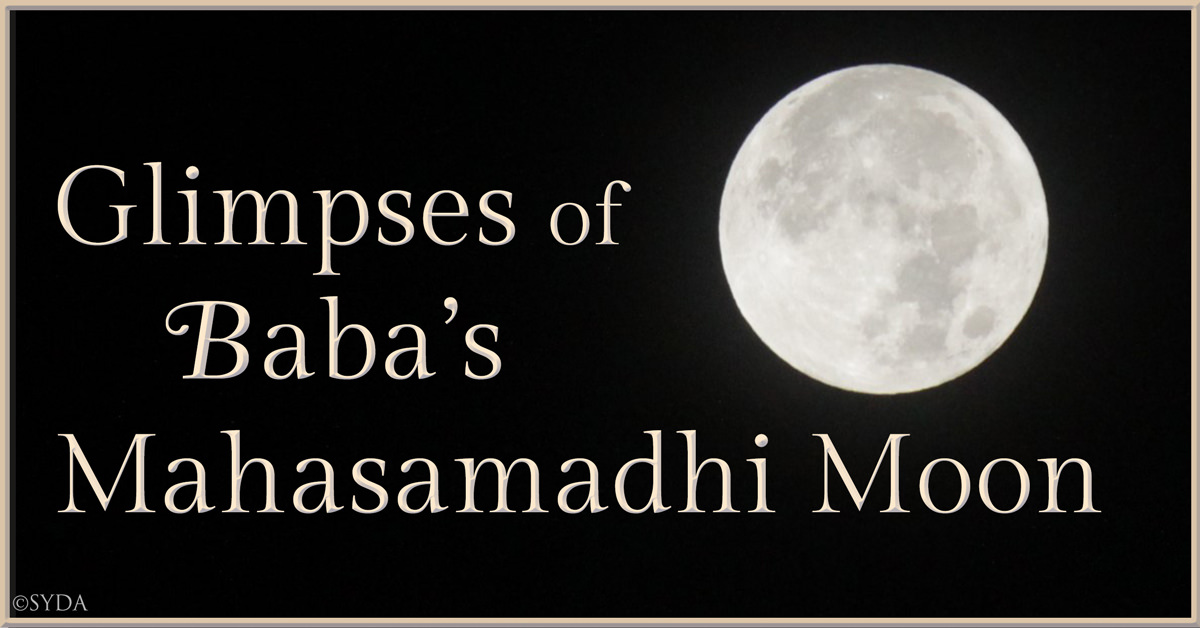 Glimpses of Baba's Mahasamadhi Moon - 2021