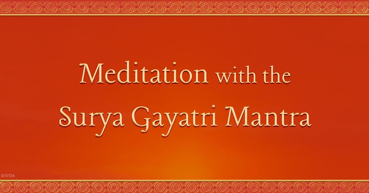 Meditation with the Surya-gayatri Mantra | Siddha Yoga Path