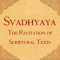 Svadhyaya: The Recitation of Scriptural Texts