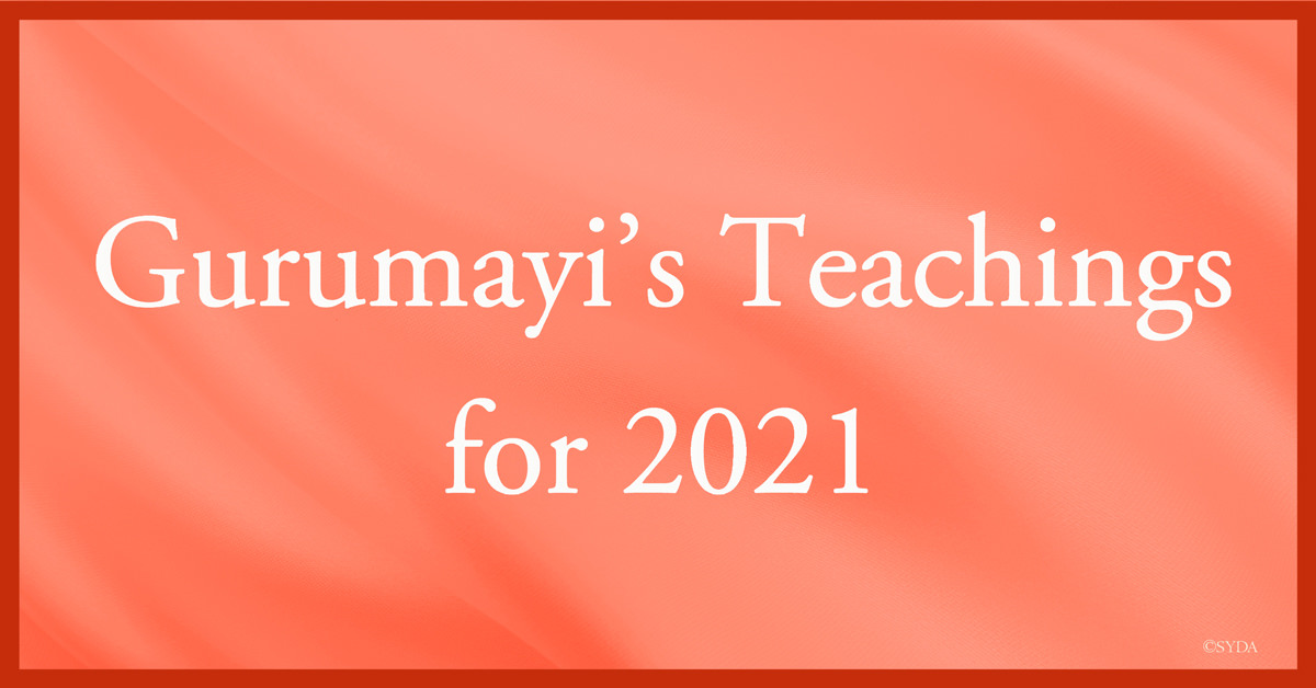 Gurumayi Chidvilasananda's Teachings 2021